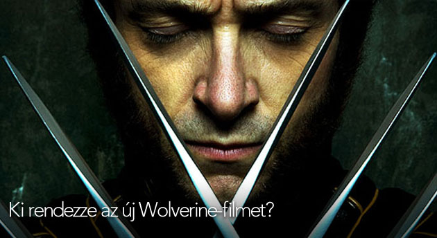 Ki rendezze az új Wolverine-filmet? « VOX.hu